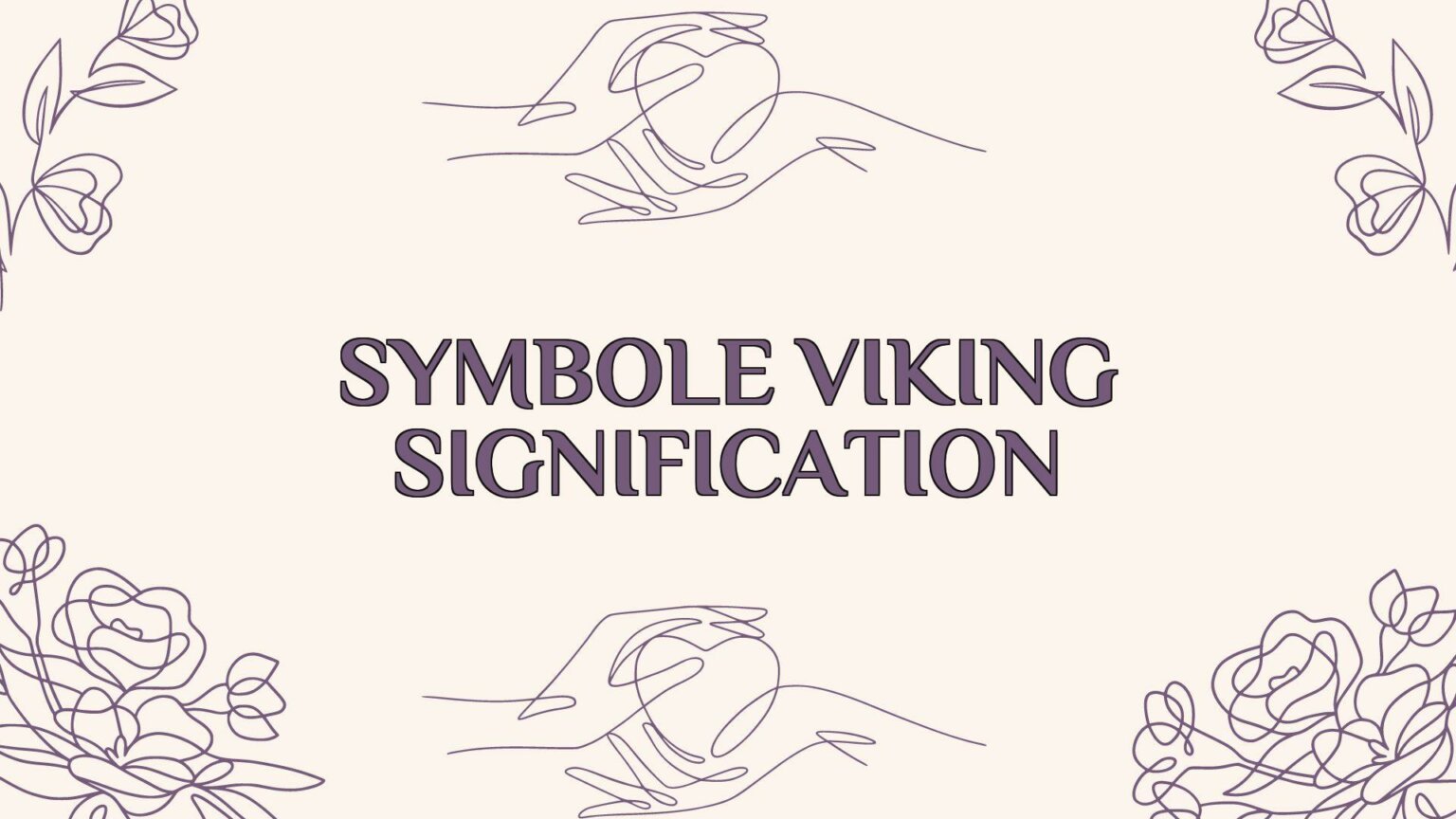 7 Symbole Secrets Des Viking Et Leur Signification